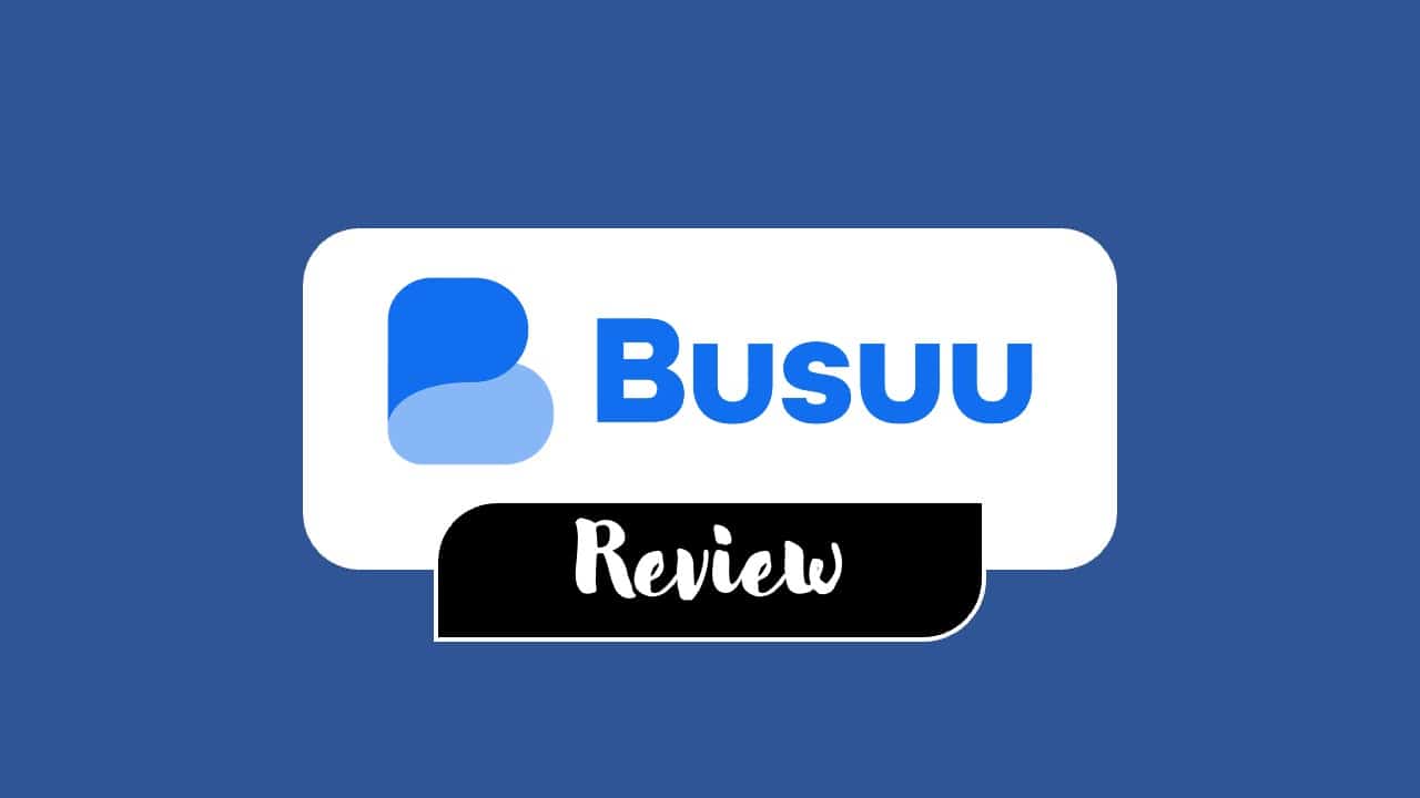 Busuu Review (2025): Things You Need to Know!